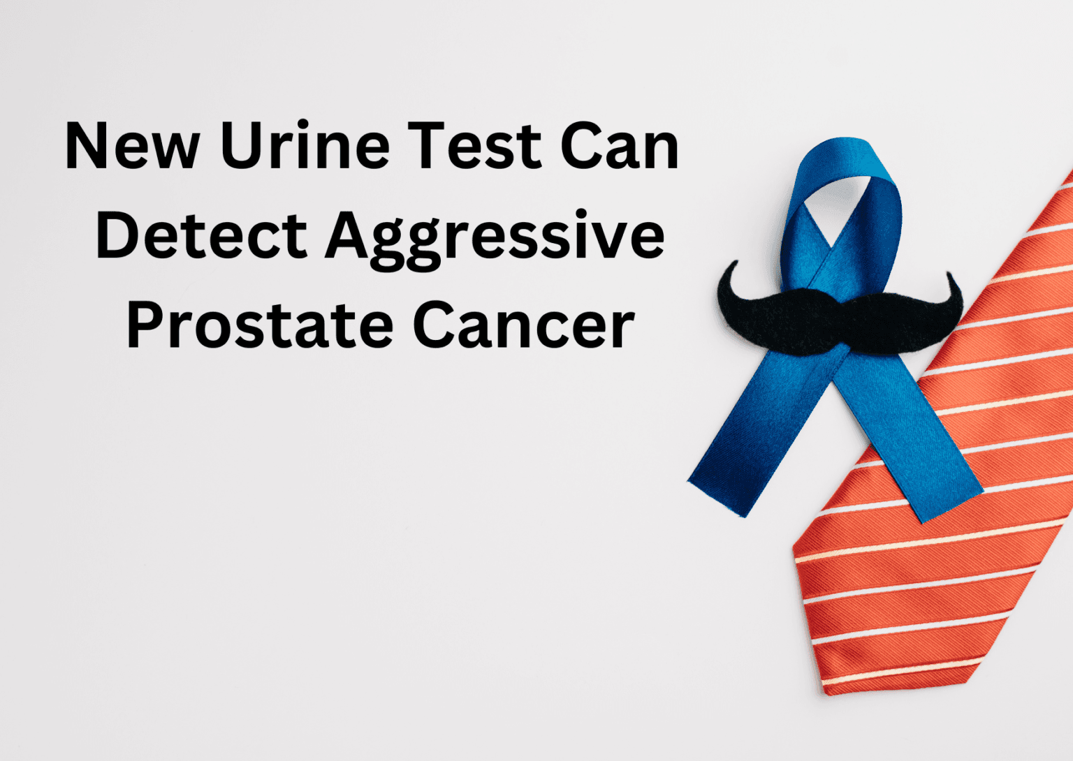New Urine Test Can Detect Aggressive Prostate Cancer – The ...