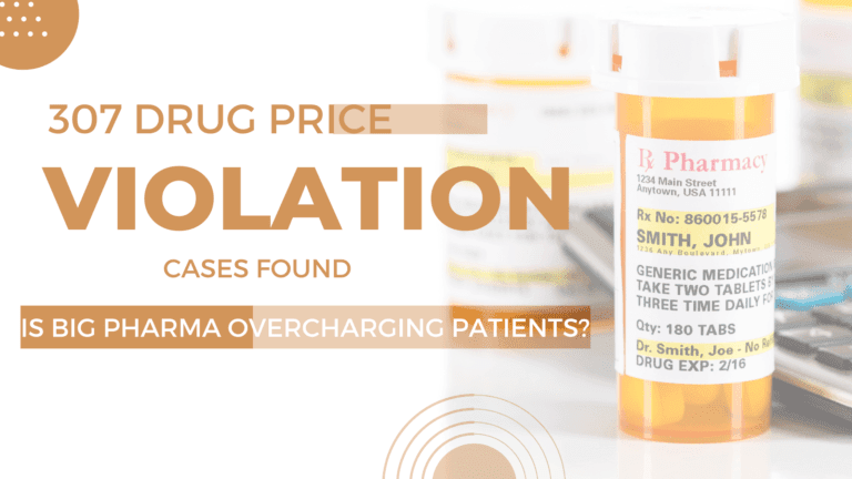307 Drug Price Violation Cases Found – Is Big Pharma Overcharging ...
