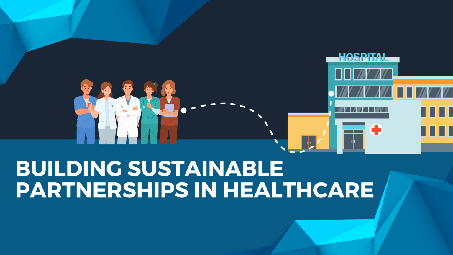 Building Sustainable Partnerships in Healthcare – The Doctorpreneur Academy