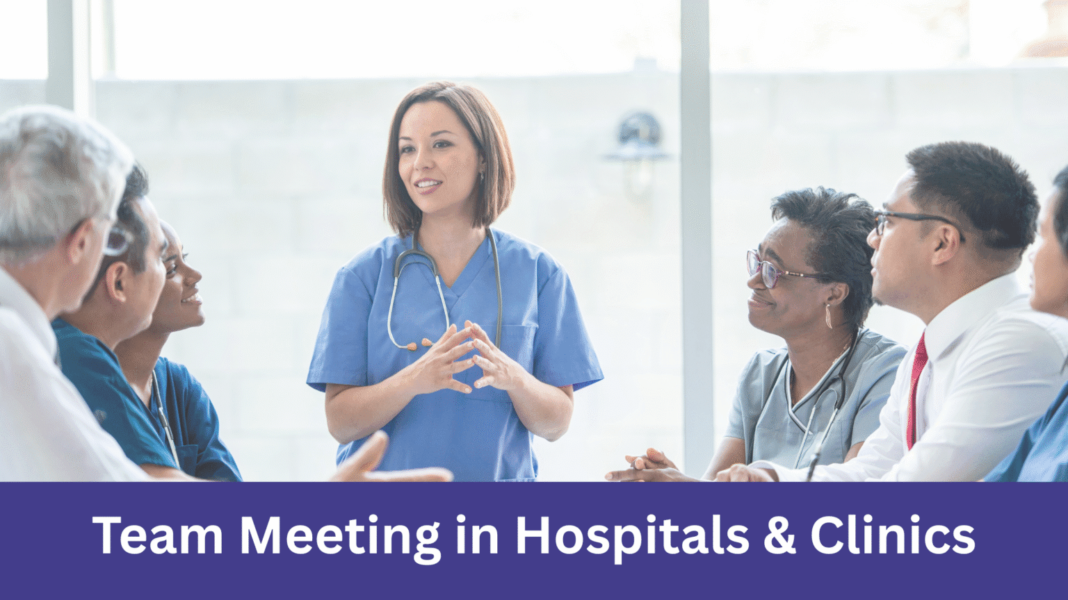 How to Conduct an Effective Team Meeting in Hospitals & Clinics – The ...